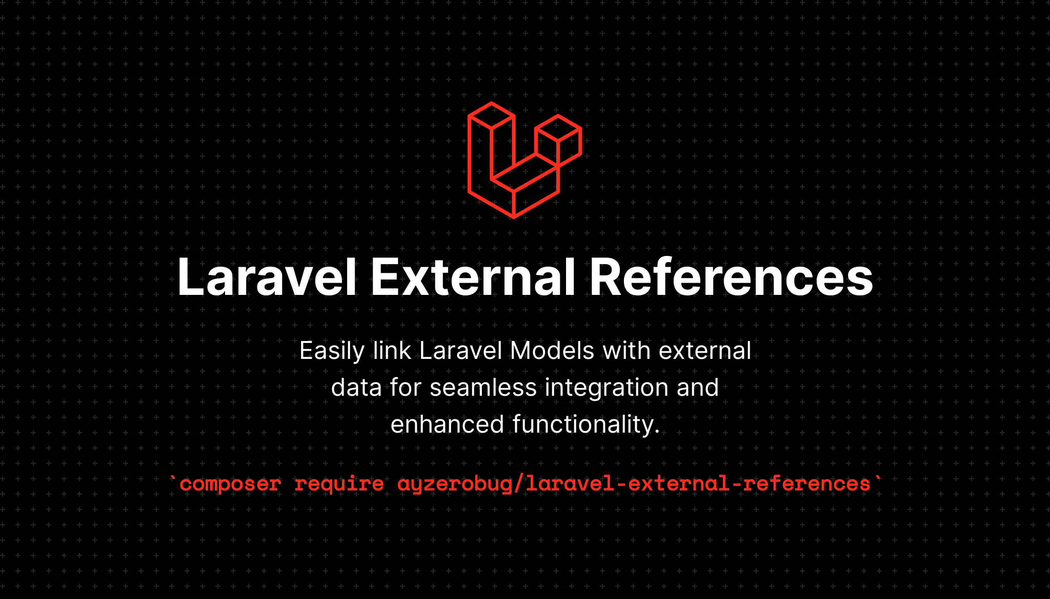 GitHub - ayzerobug/laravel-external-references: Easy link Laravel Models with external ...