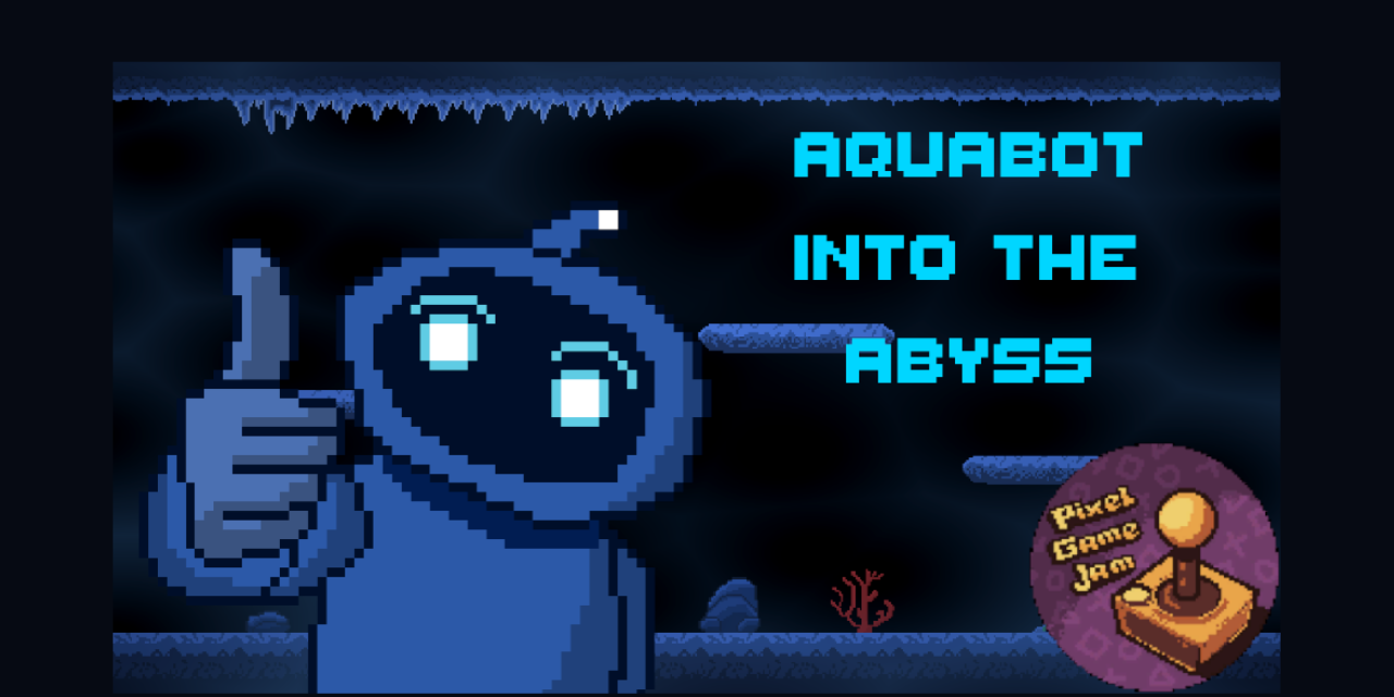 GitHub - LukkasVN/Aquabot-into-the-Abyss: Game made for the Pixel Game ...