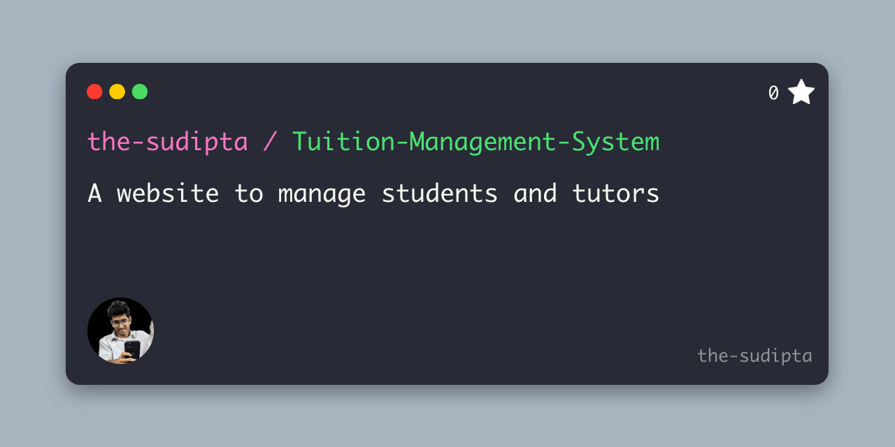 GitHub - the-sudipta/Tuition-Management-System: A website to manage students and tutors