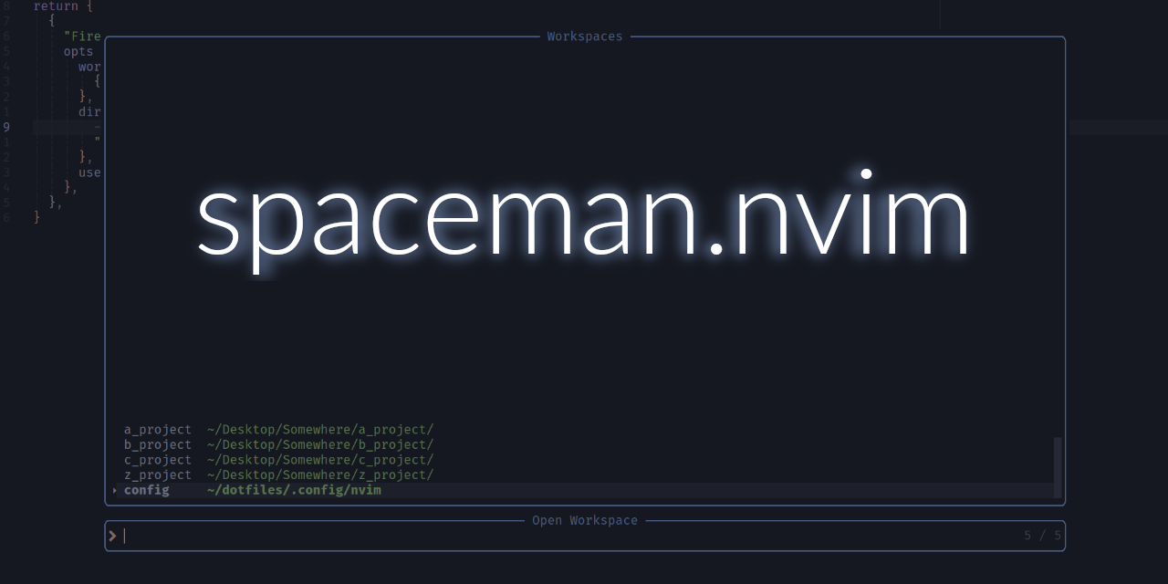 GitHub - FireIsGood/spaceman.nvim: A simple, declarative workspace finder