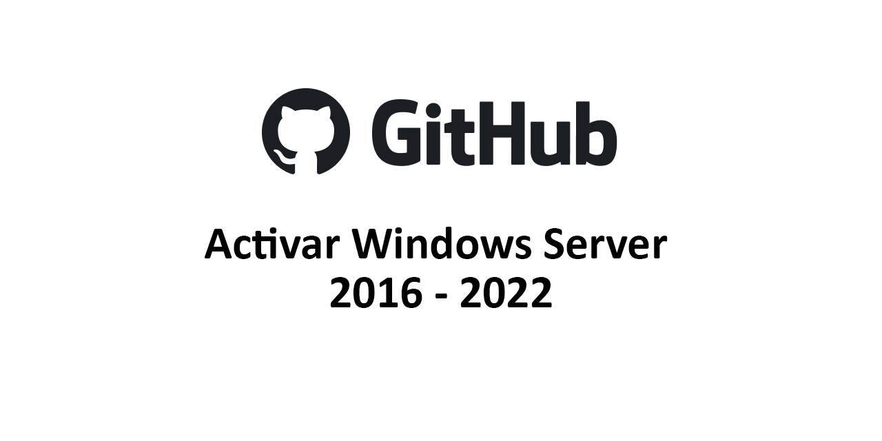 GitHub - sevi4n/WinServer2016-2022: Activar Windows Server 2016 - 2022