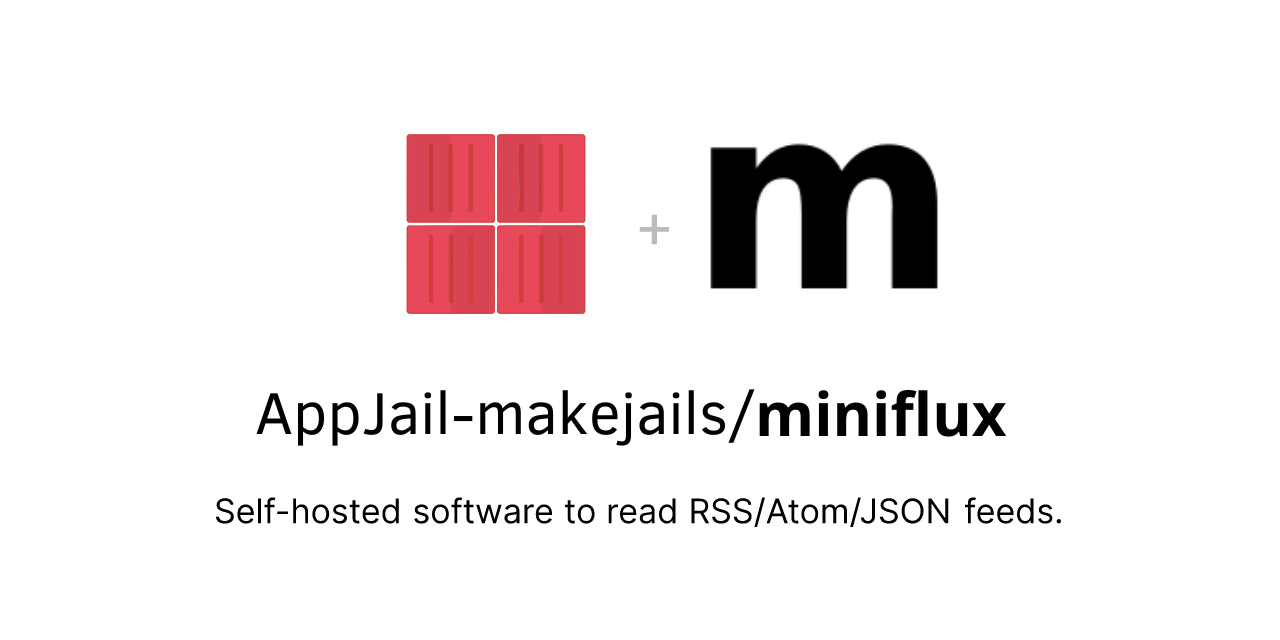 GitHub - AppJail-makejails/miniflux: Self-hosted software to read RSS/Atom/JSON feeds.