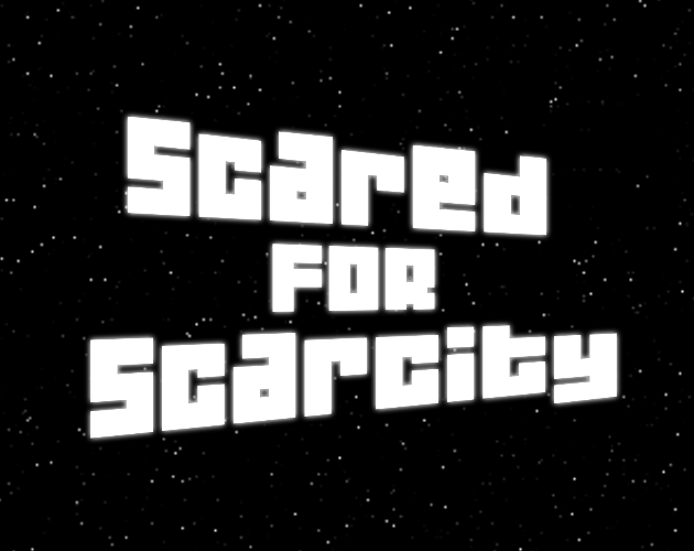 GitHub - KaanSacma/Scared-For-Scarcity