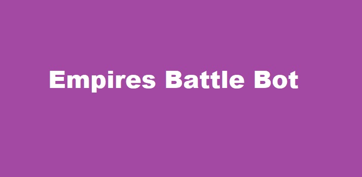 GitHub - muhameettt/Empires-Battle-Bot