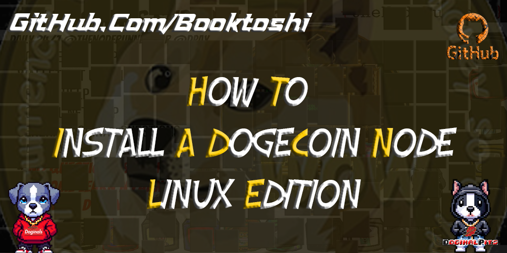 How-to-Dogecoin-Node-Linux/README.md at main · booktoshi/How-to-Dogecoin-Node-Linux · GitHub