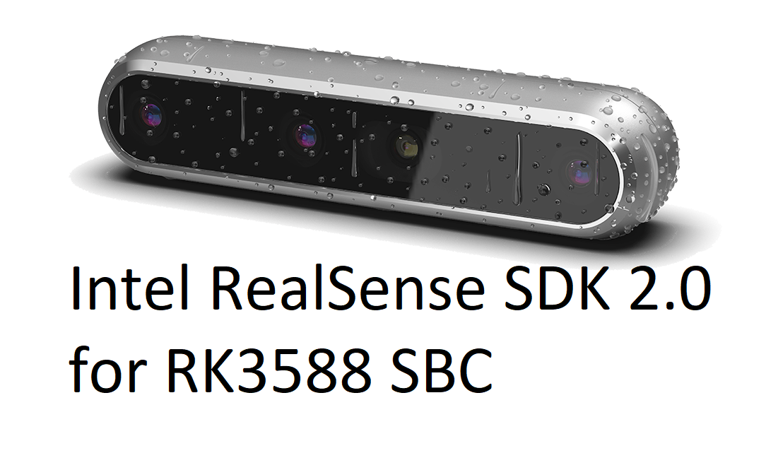 GitHub - timbojones91/Realsense-SDK-2-with-RK3588-SBC: Installation instructions for RK3588 ...