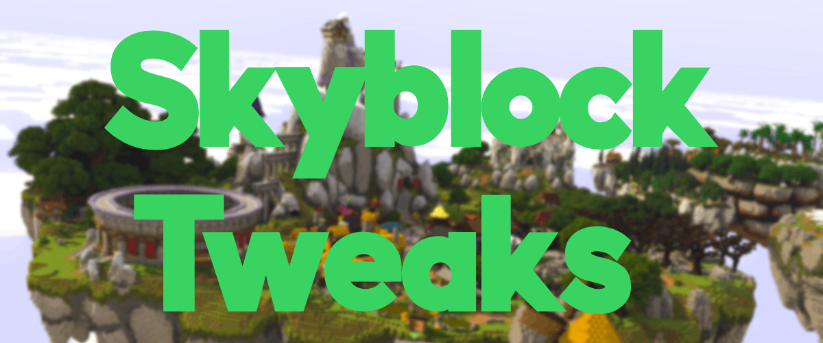 GitHub - MisterCheezeCake/SkyblockTweaks: Skyblock Tweaks: The most ...