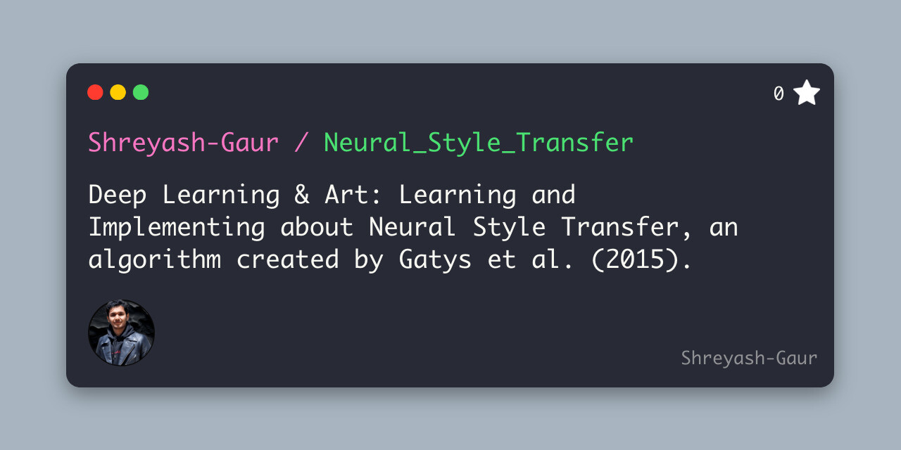 GitHub - Shreyash-Gaur/Neural_Style_Transfer: Deep Learning & Art: Learning and Implementing ...