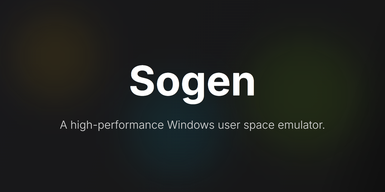 GitHub - momo5502/sogen: 🪅 Windows User Space Emulator