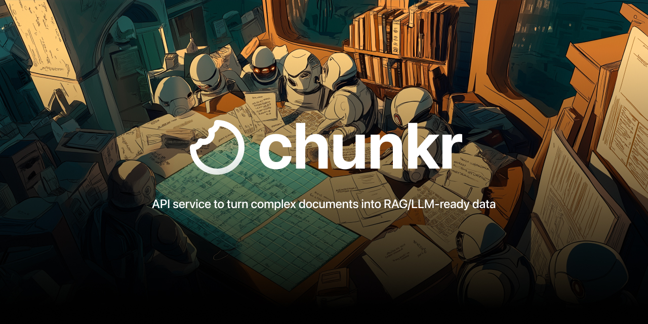 GitHub - lumina-ai-inc/chunkr: Vision infrastructure to turn complex documents into RAG/LLM ...