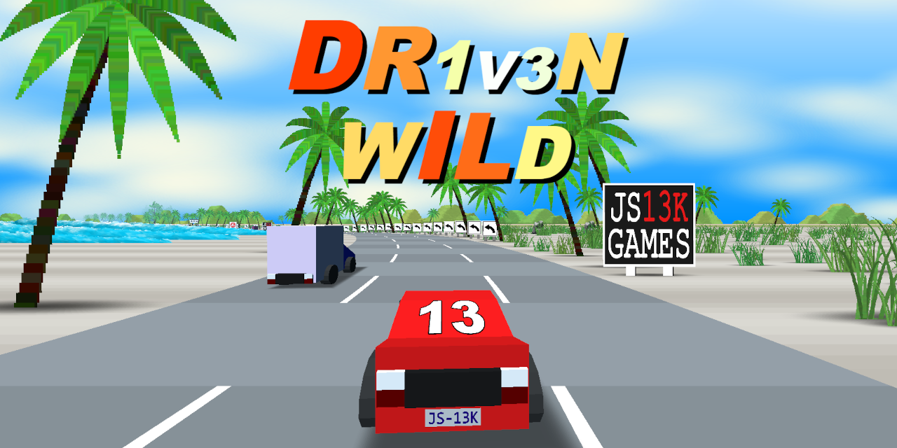 GitHub - KilledByAPixel/Drive13K: DR1V3N WILD - Arcade style 3D driving ...