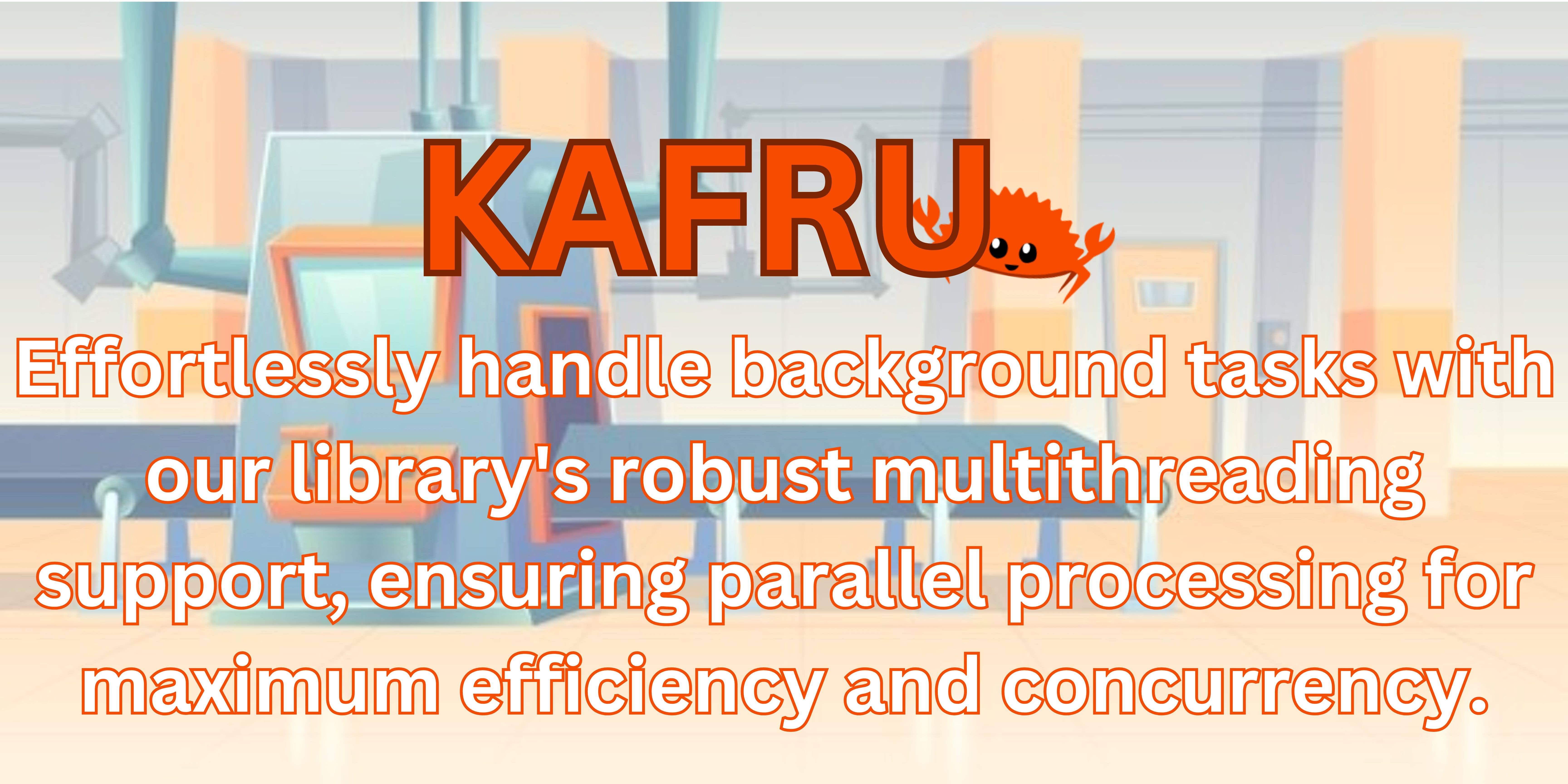 GitHub - j-p-d-e-v/kafru: This library offers robust background task execution with parallel ...