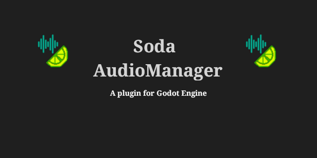 GitHub - CynoctisDEV/Soda-AudioManager: A simple plugin for Audio Management in godot engine.