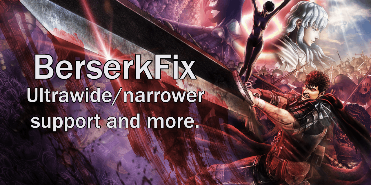 GitHub - Lyall/BerserkFix: A fix for Berserk and the Band of the Hawk that adds ultrawide ...
