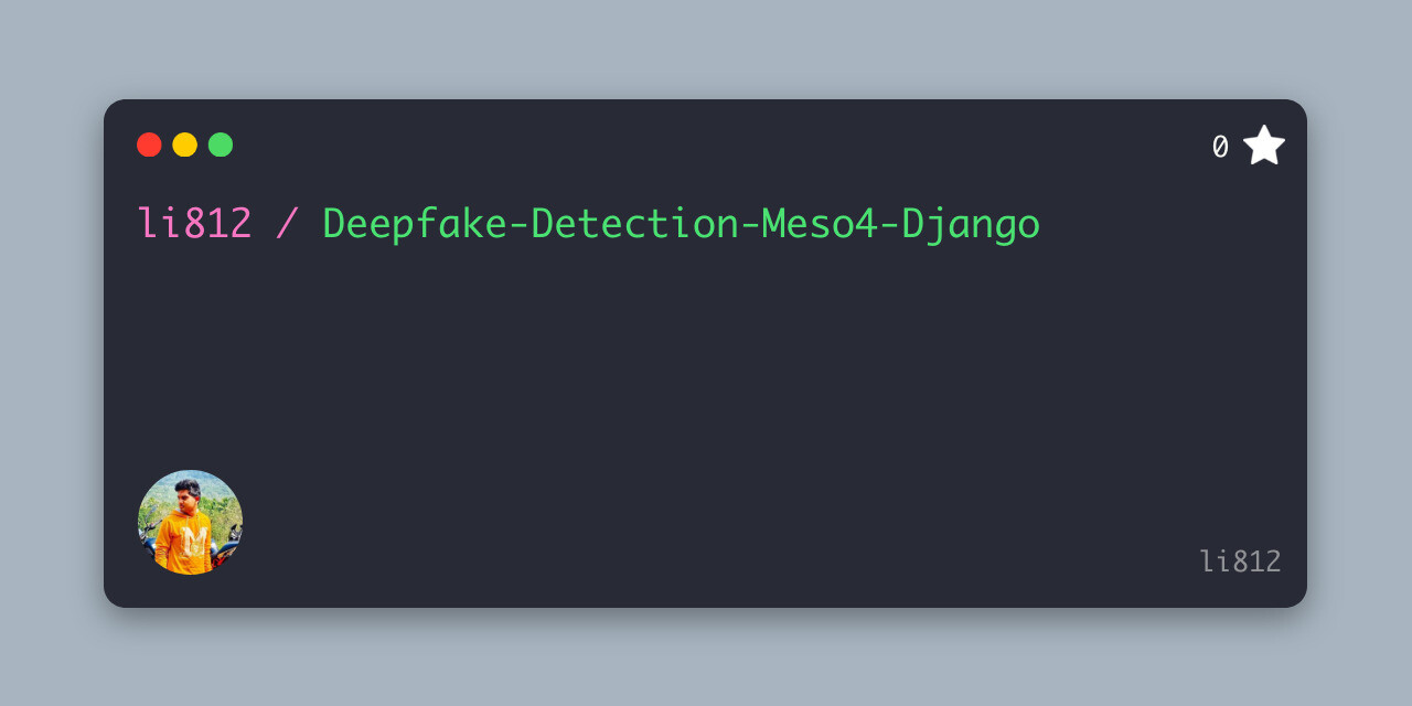 GitHub - li812/Deepfake-Detection-Meso4-Django: This project implements a deepfake detection ...