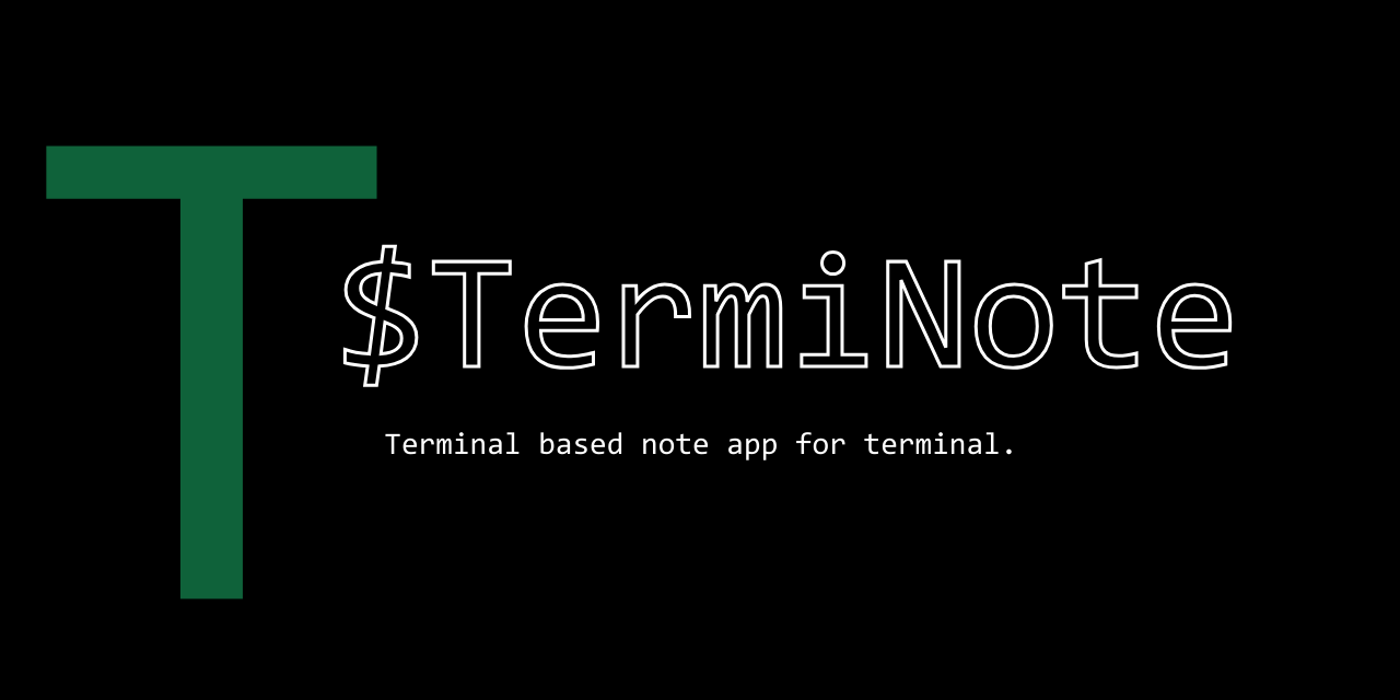 GitHub - gamerYazilimci45/TermiNote: Terminal Based Note App