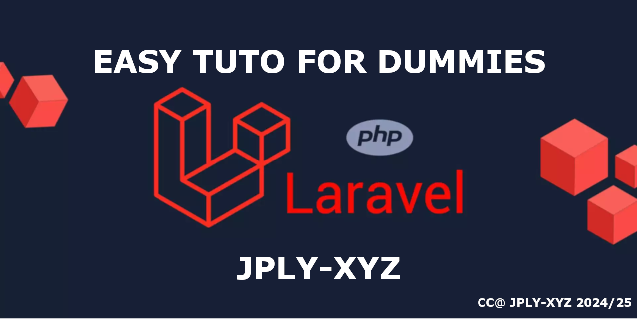 GitHub - JPLY-XYZ/LARAVEL-EASY-TUTO-FOR-DUMMIES: ESTE REPO INCLUYE UNA GUIA DE USO BASICA DE ...