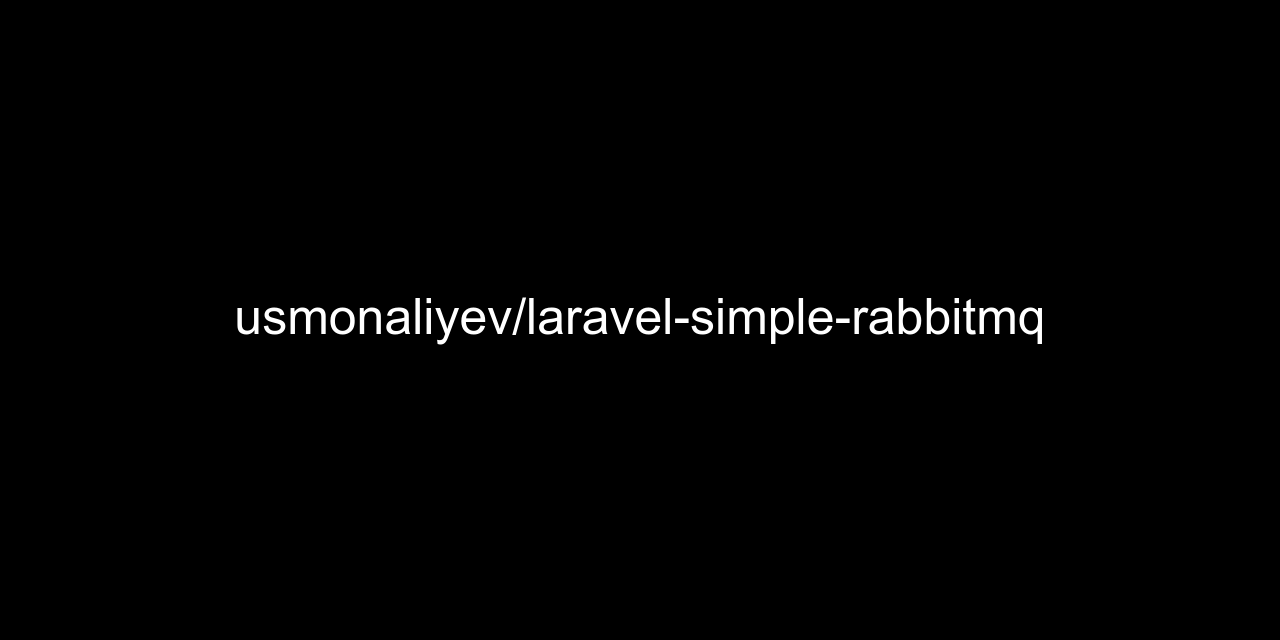 GitHub - usmonaliyev99/laravel-simple-rabbitmq: This package provides simple usage of rabbitmq.