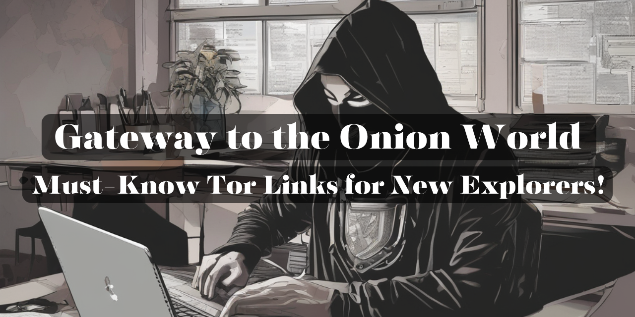 Must-Know-Tor-Links-for-New-Explorers/Must-Know Tor Links for New ...