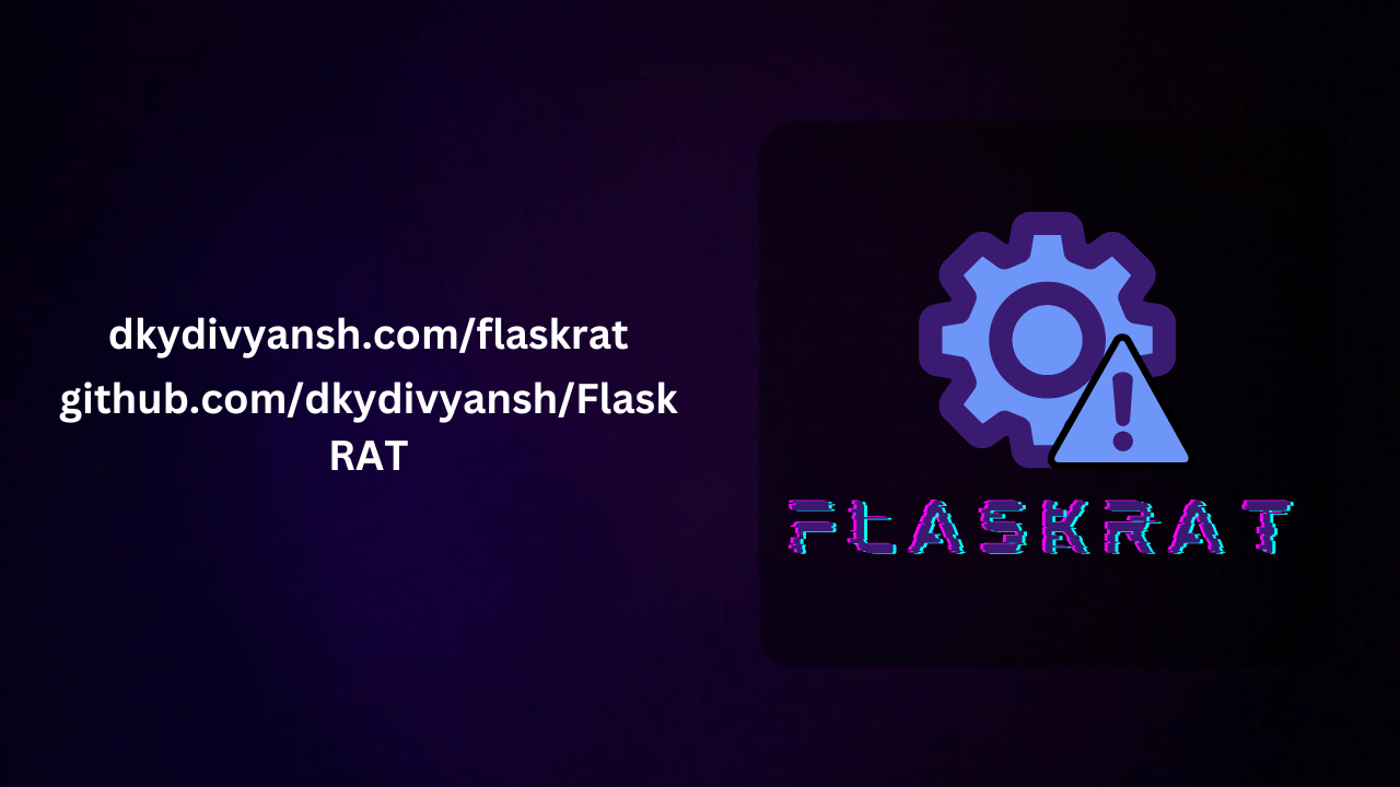 GitHub - dkydivyansh/FlaskRAT: FlaskRAT is a lightweight and secure Python-based Remote Access ...