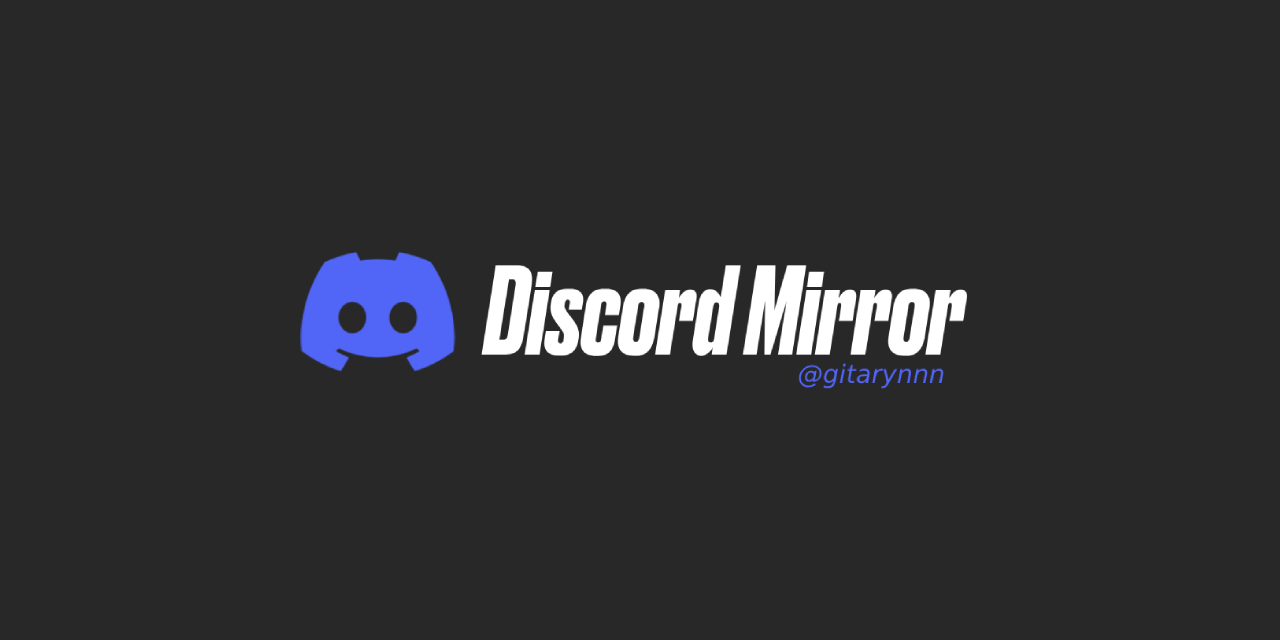 GitHub - beinaryan/discord-mirror: A selfbot for forwarding Discord ...