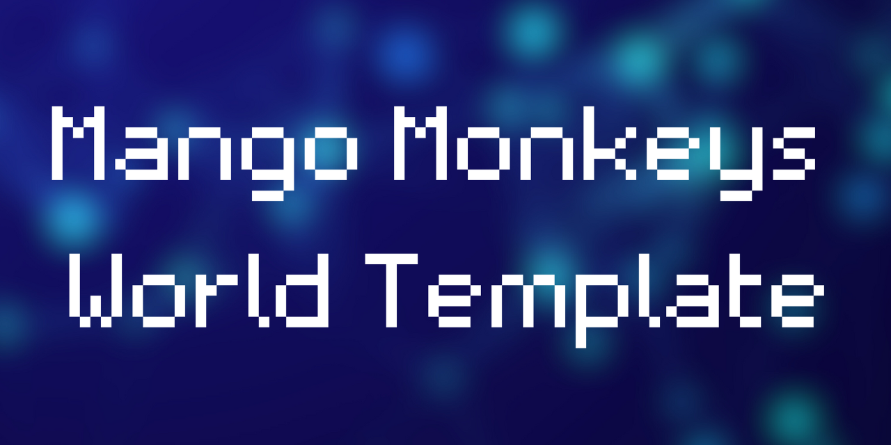 GitHub - QuantumLeap-Studios/WorldTemplateMM: The world template for mango monkeys.