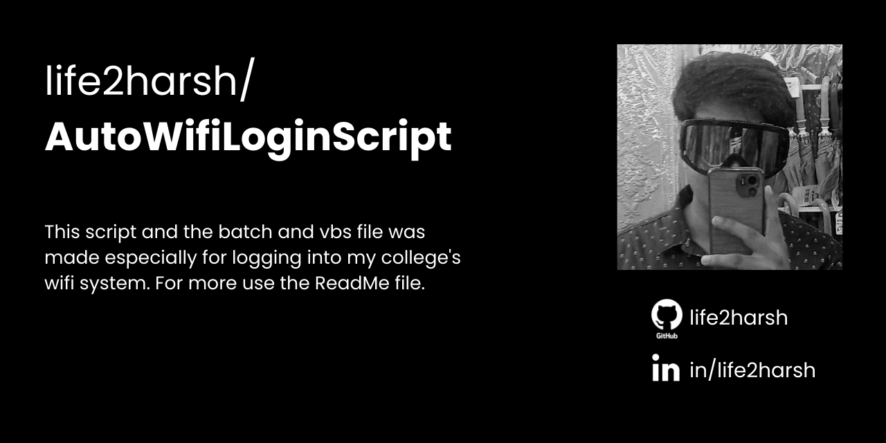 Github Life2harshautowifiloginscript This Script And The Batch And Vbs File Was Made
