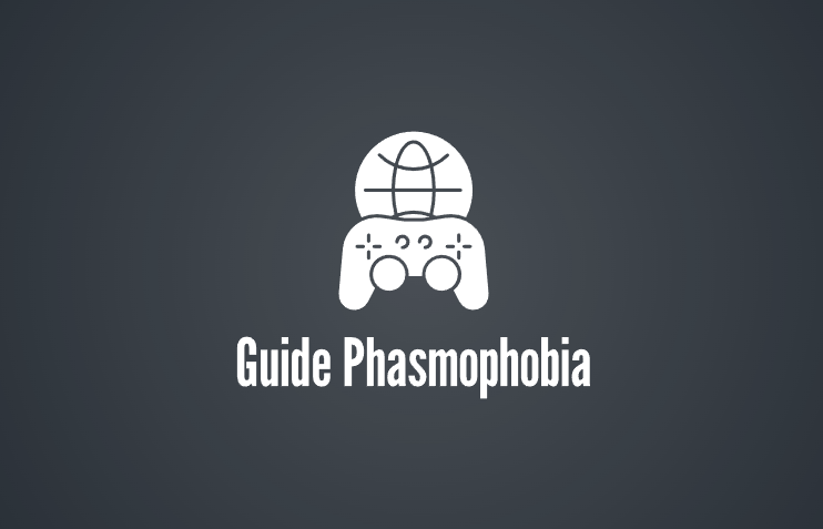 GitHub - BrixFz/GuideUltimePhasmo: Guide Ultime Sur Phasmophobia Qui Va Aidé Les Nouveaux Joueurs