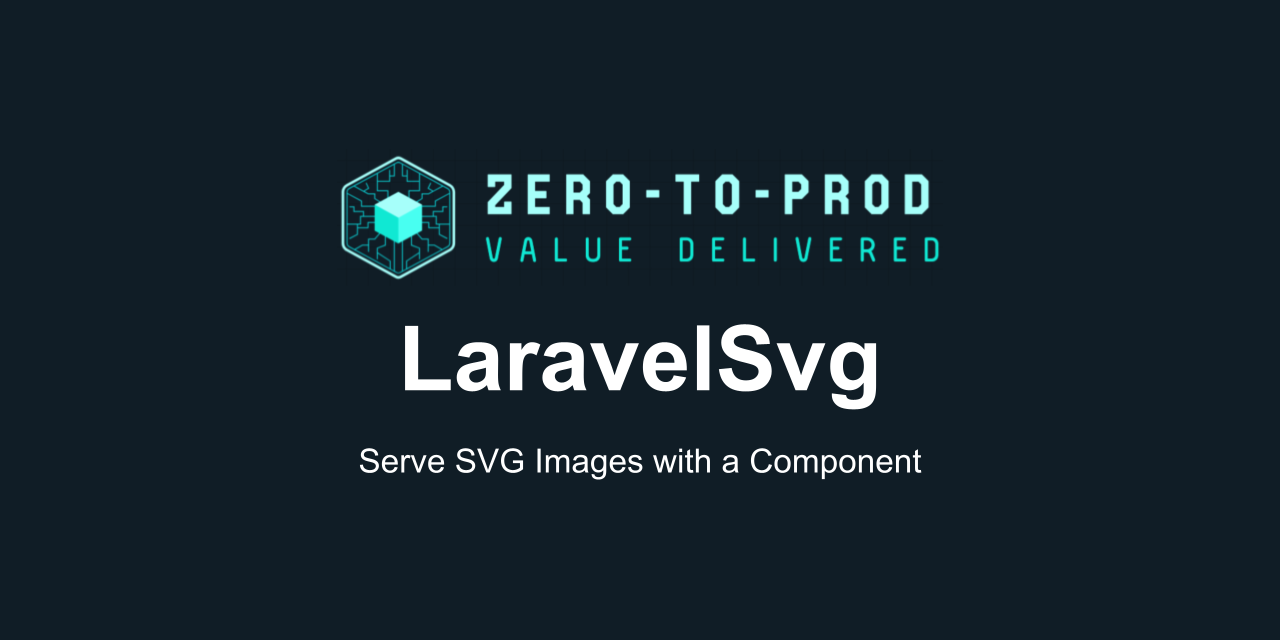GitHub - zero-to-prod/laravel-svg: Serve your svg files from an endpoint using a component