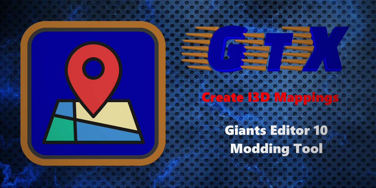 GitHub - GtX-Andy/GE10_CreateI3DMappings: A Giants Editor 10 script to assist with the creation ...