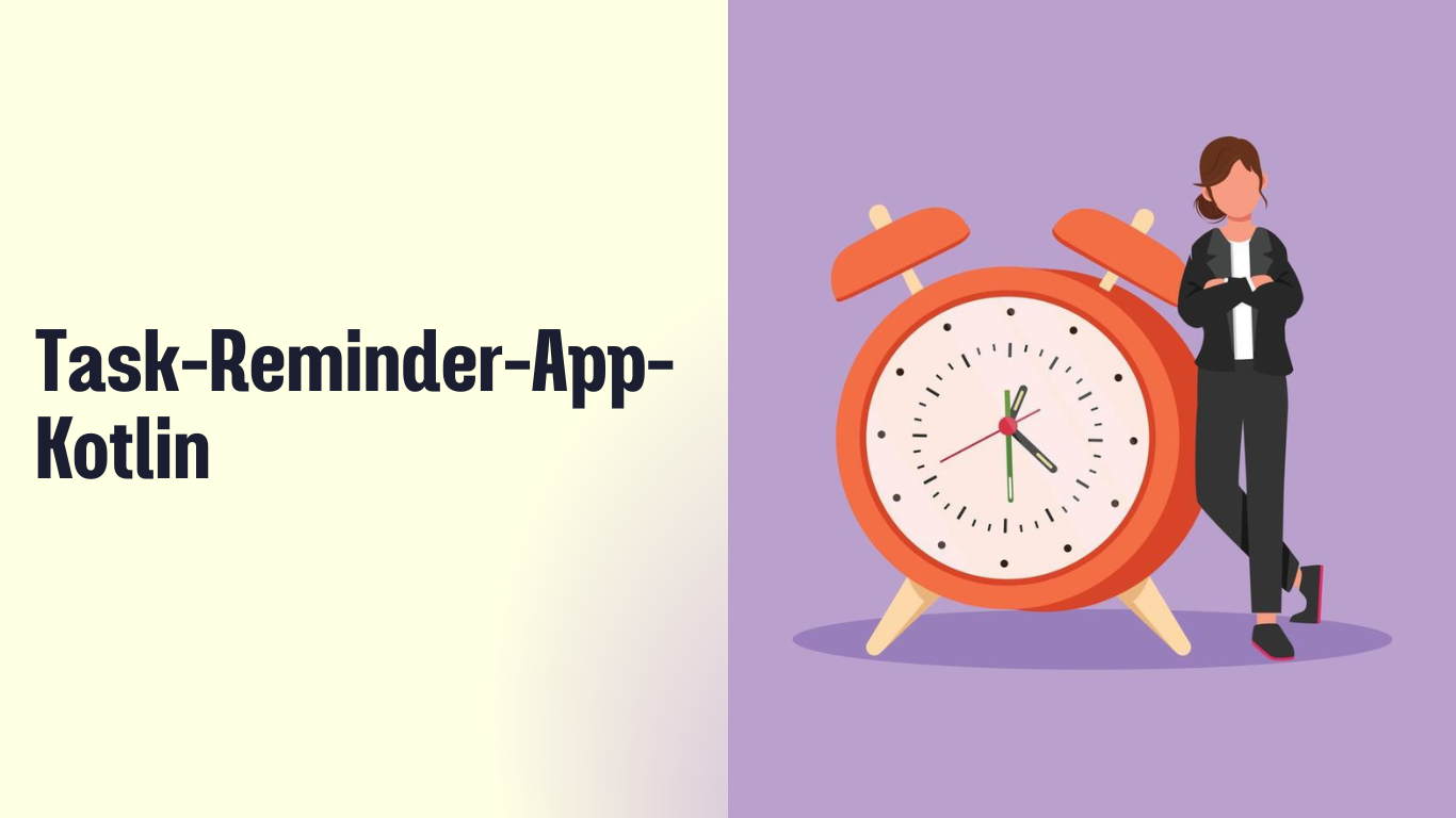GitHub - Husainiya/Task-Reminder-App---Kotlin