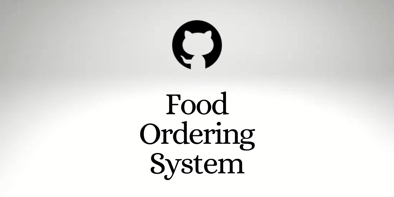 GitHub - evasabeeh/Food-Ordering-System: Full stack food delivery ...