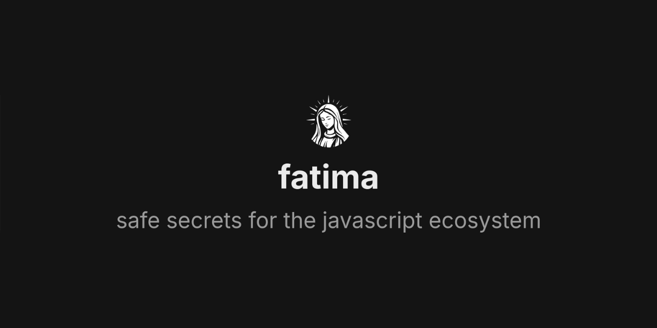 GitHub - fgcoelho/fatima: 🔒 safe secrets for the javascript ecosystem