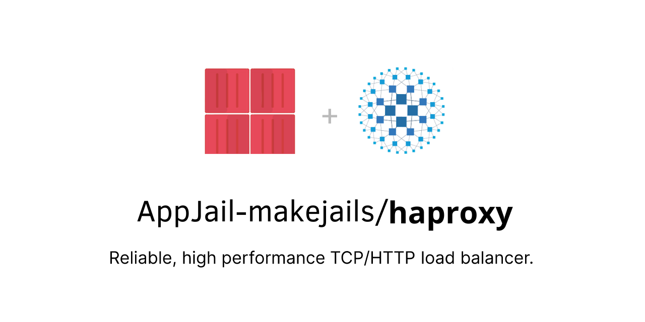 GitHub - AppJail-makejails/haproxy: Reliable, high performance TCP/HTTP load balancer.