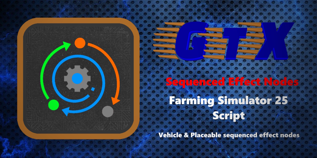 GitHub - GtX-Andy/FS25_EffectNodes: Effect Nodes for Farming Simulator 25