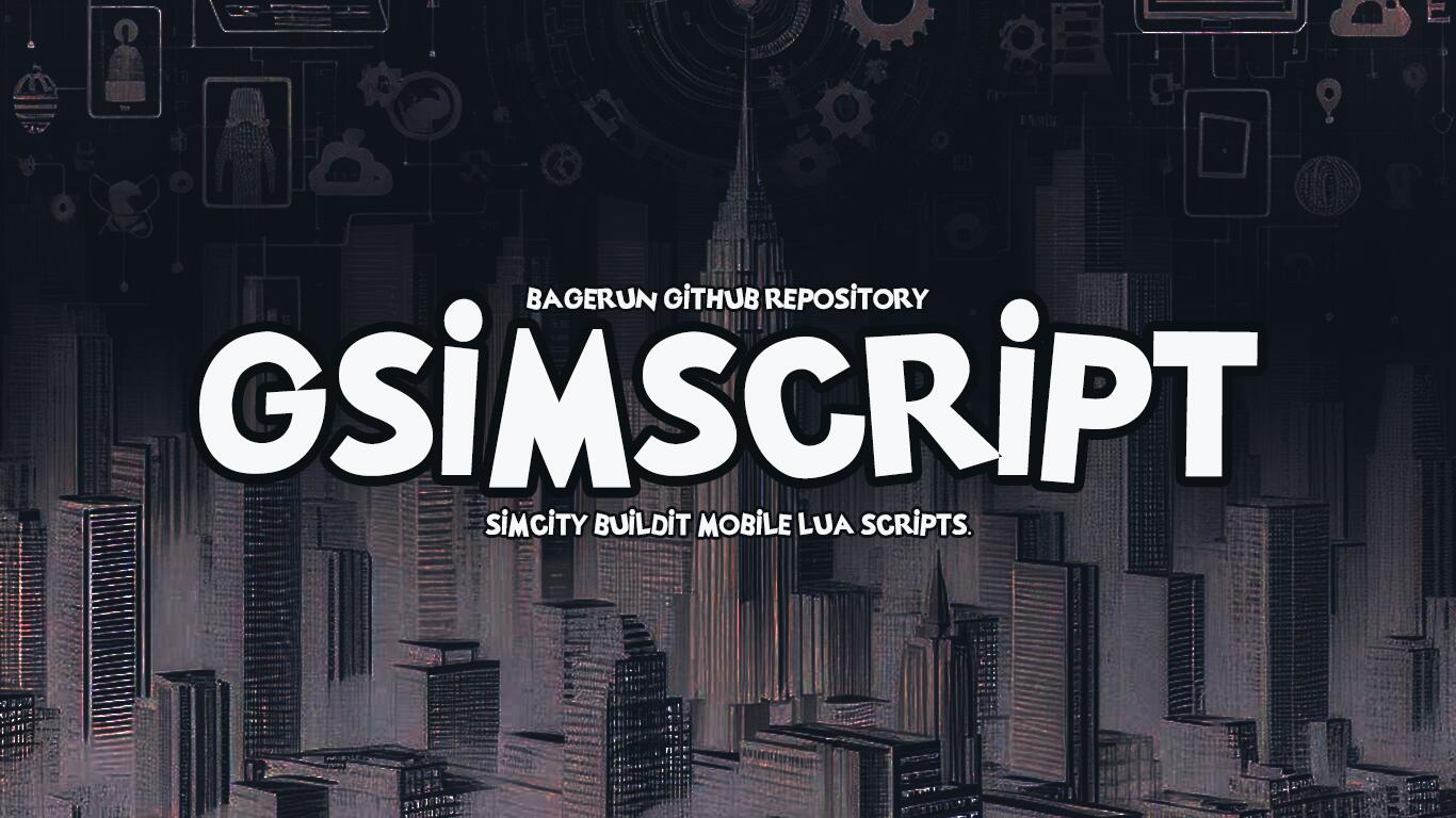 GitHub - BageRun/GerSim: GSim, Scripts Game Simcity Buildit Mobile