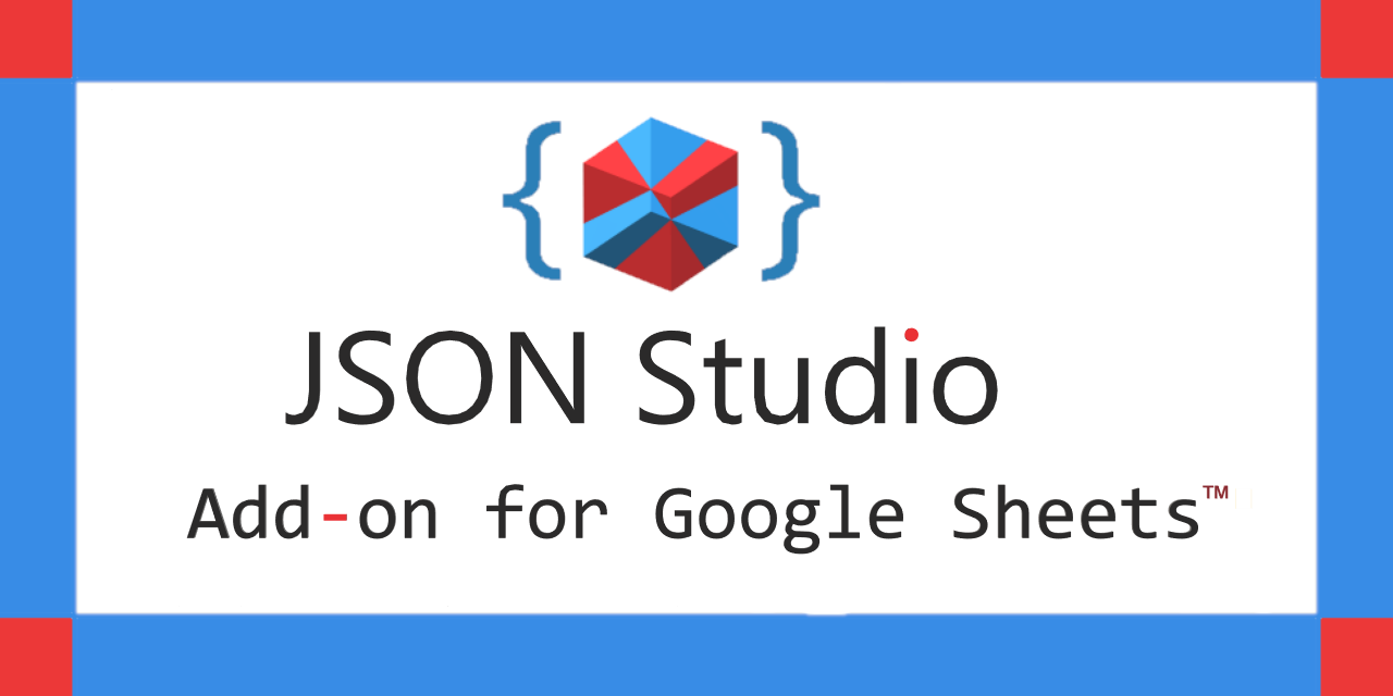 GitHub - ilanlal/ss-json-editor: Json Studio is a (Apps Script) free open-source Google Sheets ...