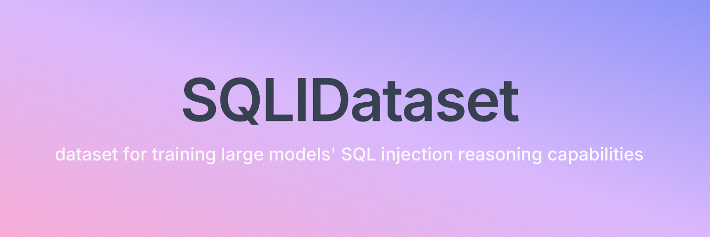 GitHub - AAuZZ/SQLiDataset: Supervised fine-tuning dataset for training large models' SQL ...
