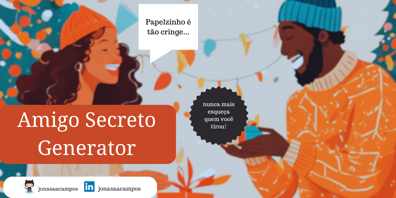 GitHub - jonasaacampos/amigo-secreto_oracle-challenge: Um gerador de amigo secreto SUPER secreto ...
