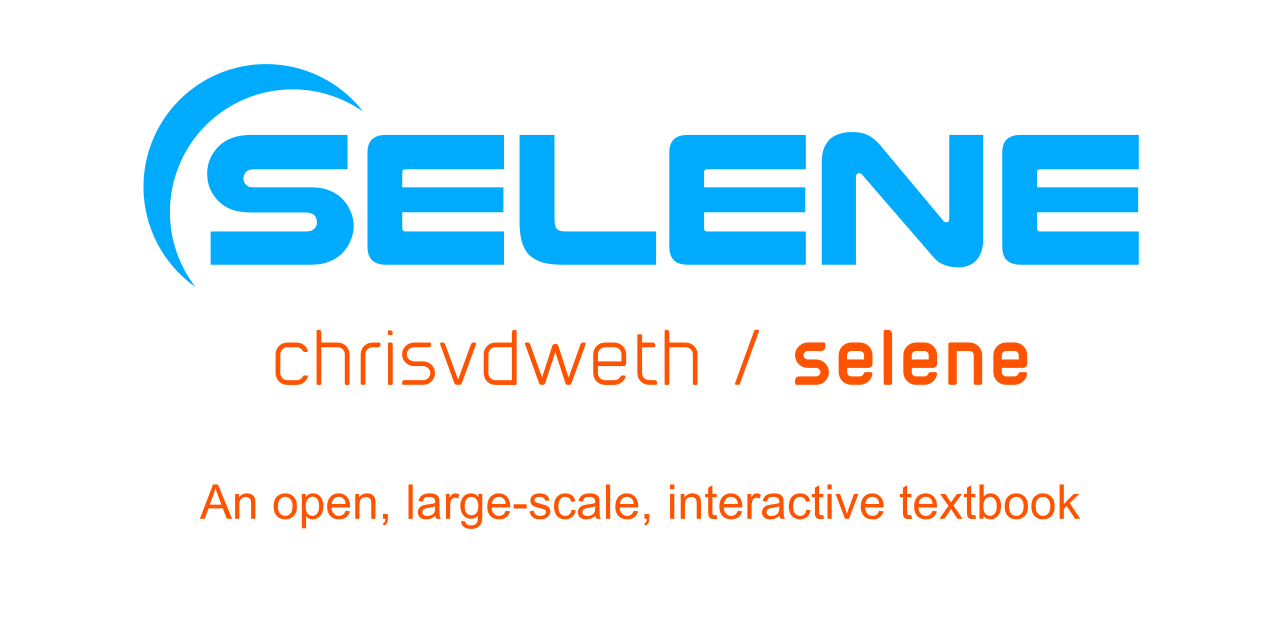 GitHub - chrisvdweth/selene: An open, large-scale, interactive textbook.