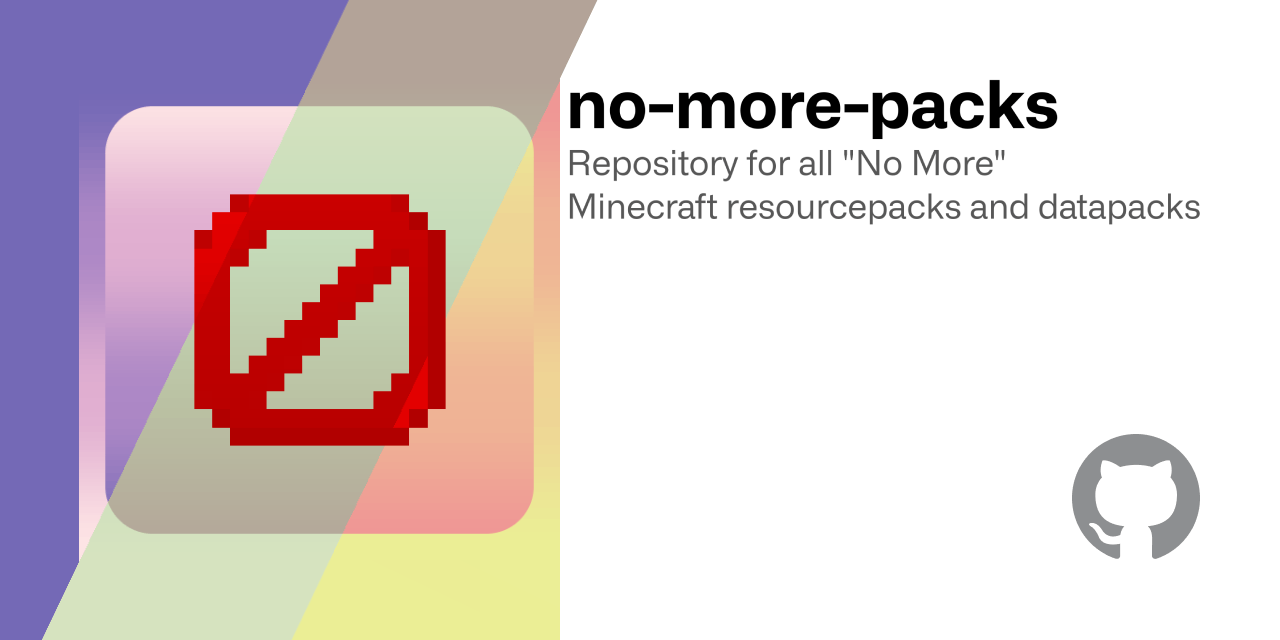 GitHub - millennIumAMbiguity/no-more-packs: Repository for all "No More X" Minecraft ...