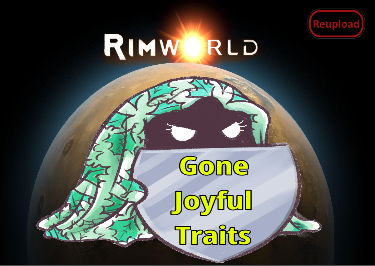 GitHub - emipa606/GoneJoyfulTraits: Repository for the Rimworld mod named Gone Joyful Traits ...