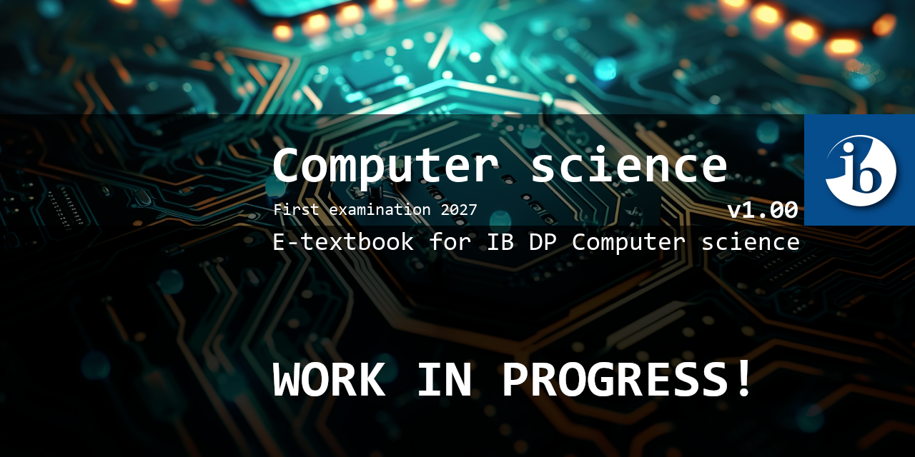GitHub - anzeljg/cs2025: IB DP Computer science 2025 interactive textbook (first exams 2027)