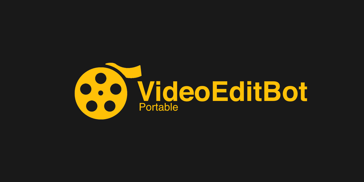 GitHub - DevelopCMD/videoeditbot-portable: A fully portable and working version of VideoEditBot.