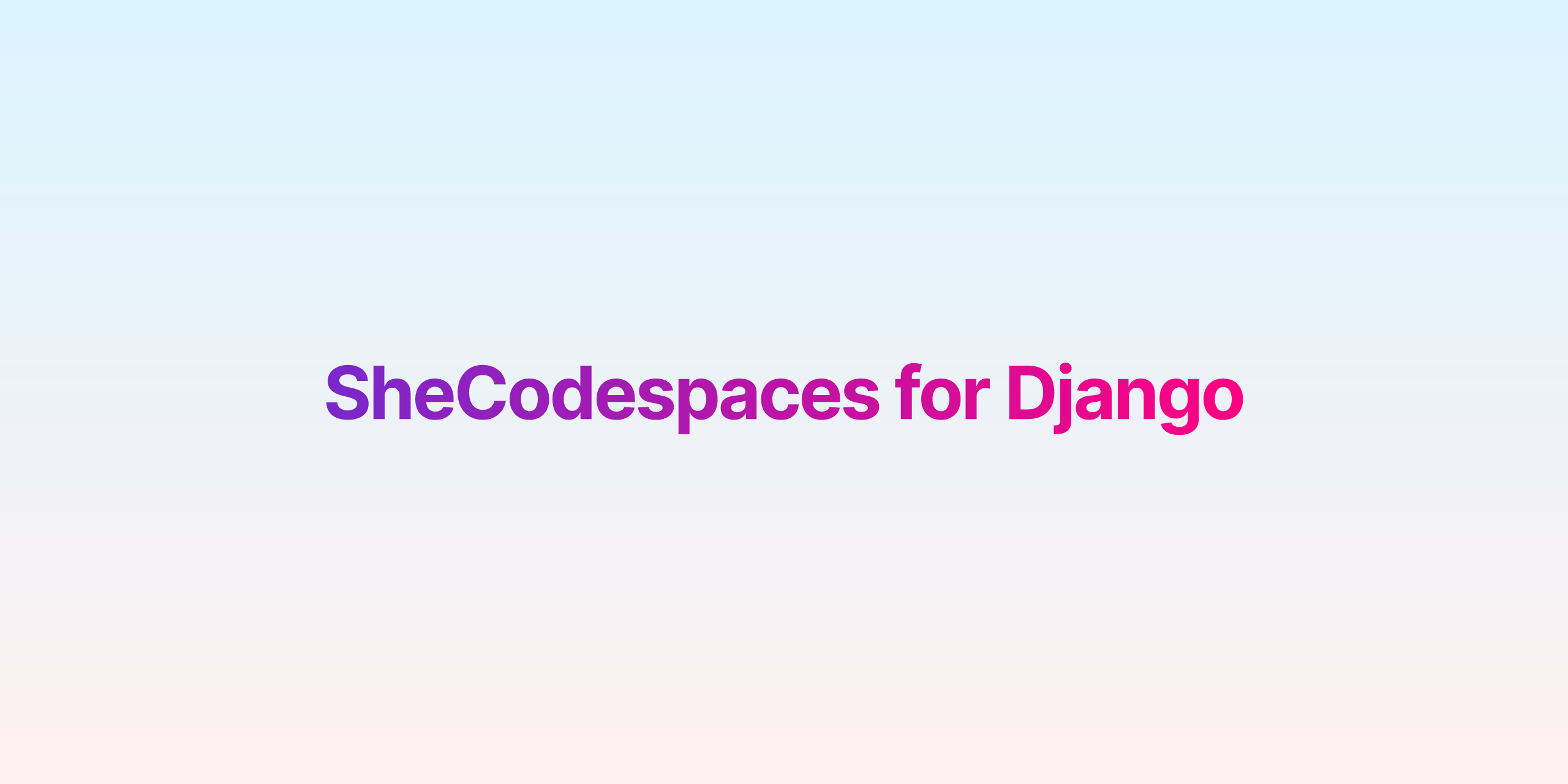 GitHub - SheCodesAustralia/shecodespaces-django: A pre-configured Django codespace environment ...