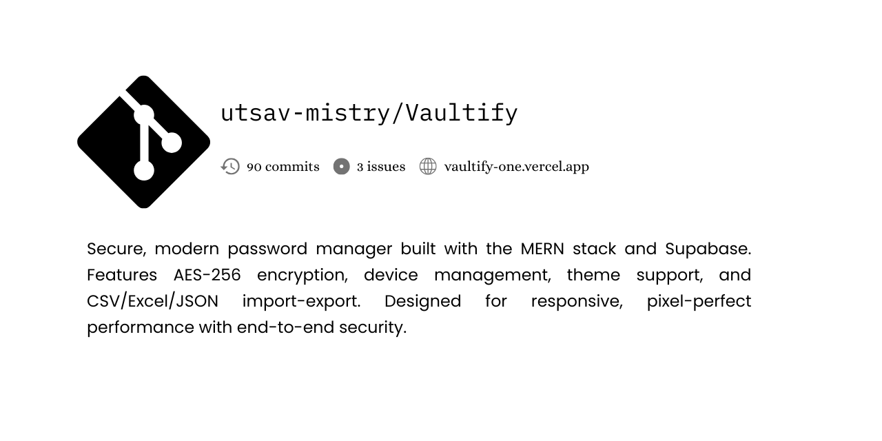 GitHub - utsav-mistry/vaultify: Secure, modern password manager built with the MERN stack and ...