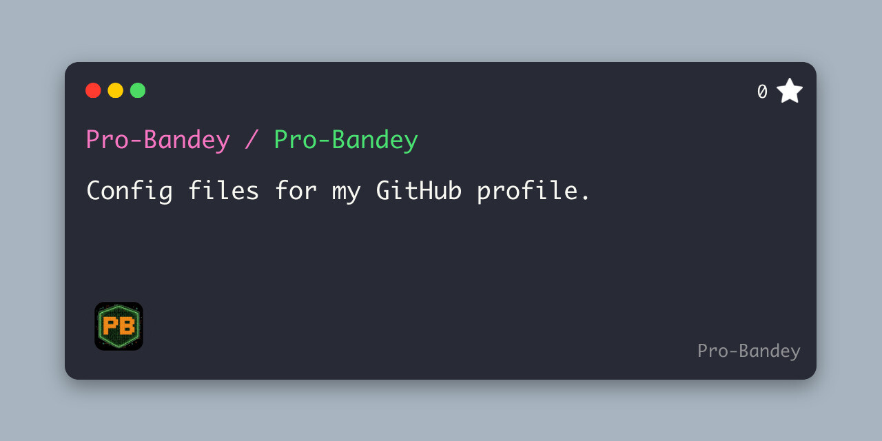 GitHub - Pro-Bandey/Pro-Bandey: Config files for my GitHub profile.