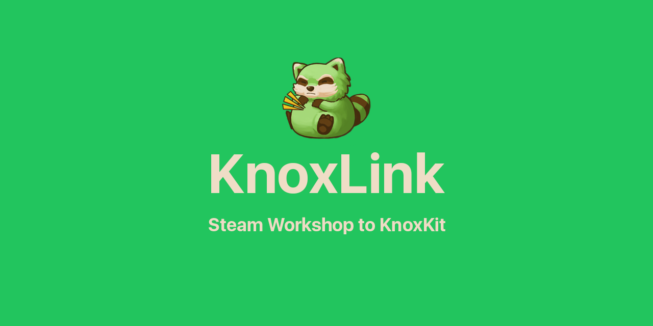GitHub - valentin-marquez/KnoxLink: Steam Workshop to KnoxKit