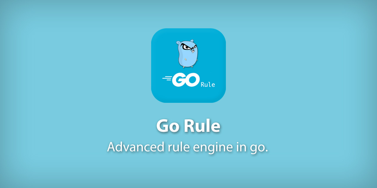 GitHub - sky93/go-rule: Advanced rule engine in go.