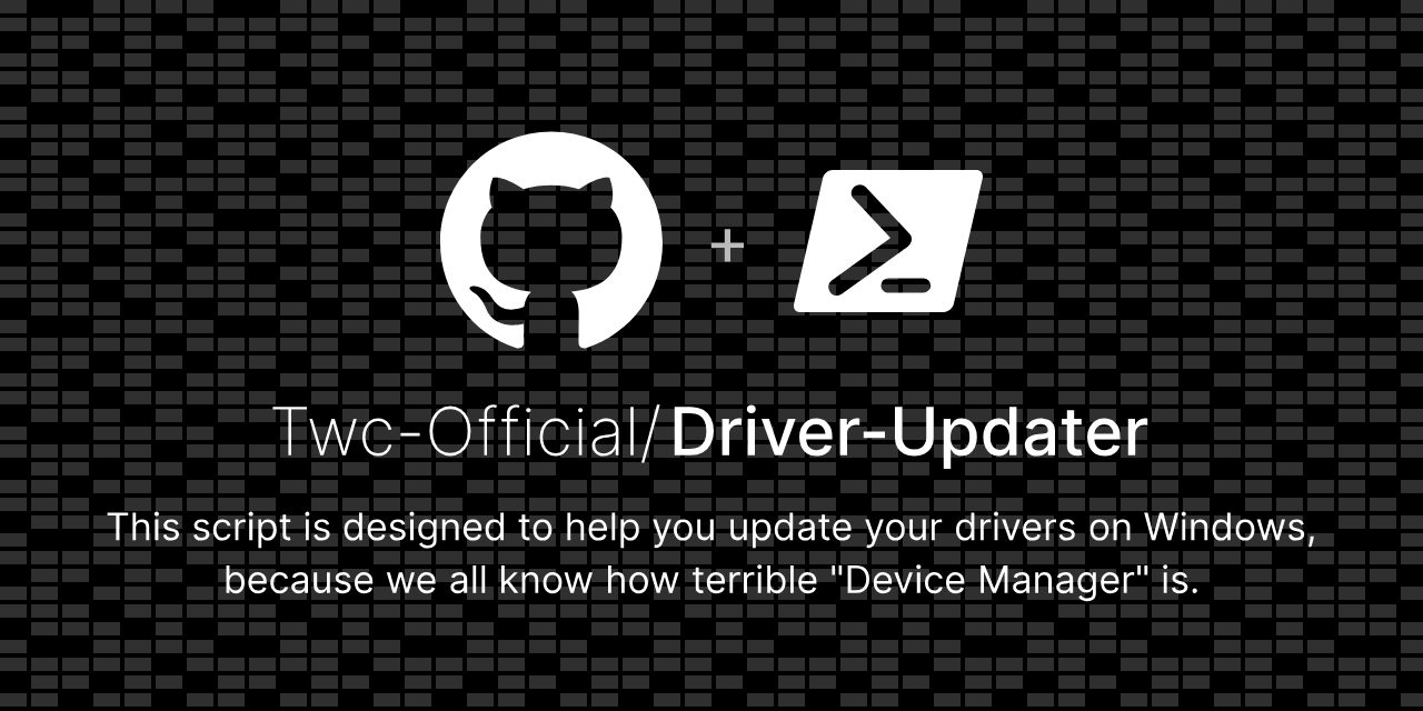 GitHub - Twc-Official/Driver-Updater: This script is designed to help you update your drivers on ...
